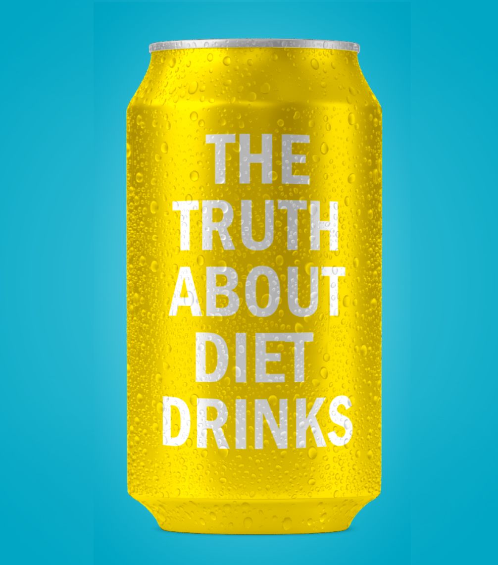 The truth about diet drinks - CP+R